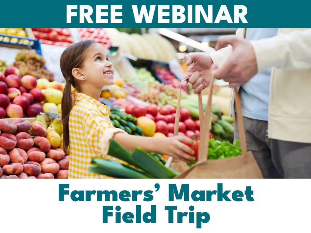Farmers' Market Field Trip Webinar - National CACFP Sponsors Association
