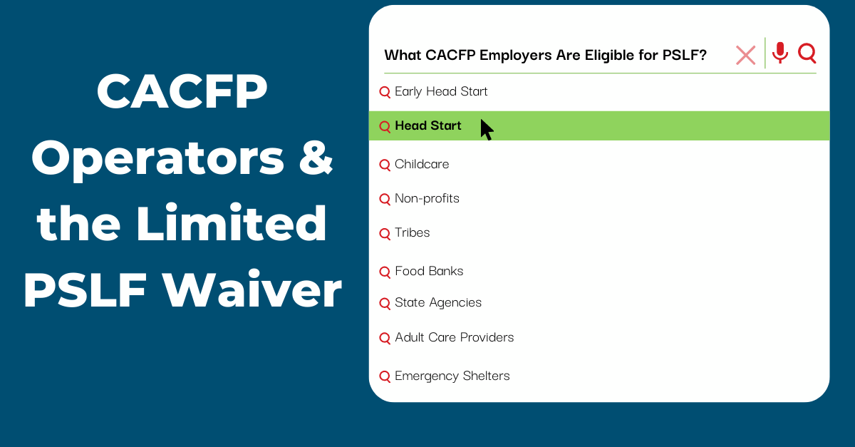 CACFP Operators and the Limited PSLF Waiver