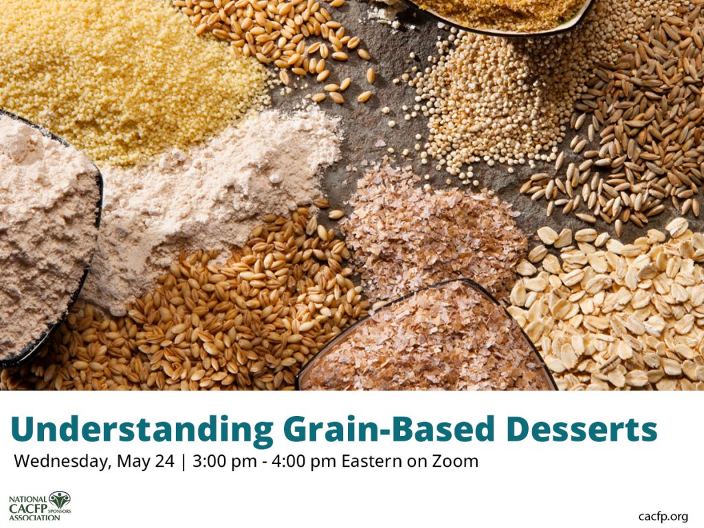 Webinar: Understanding Grain-Based Desserts - National CACFP Sponsors ...