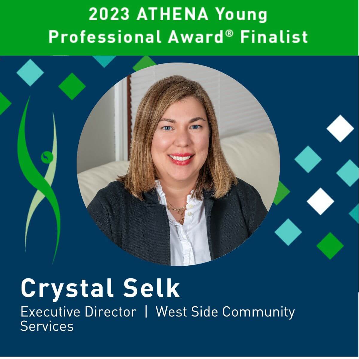 Introducing Crystal Selk, finalist for the 2023 ATHENA Young Professional Leadership Award ...
