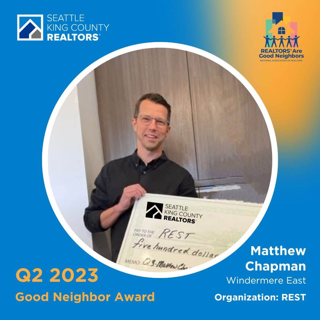 Q2 2023 Good Neighbor Award Winner Matthew Chapman - Seattle King ...